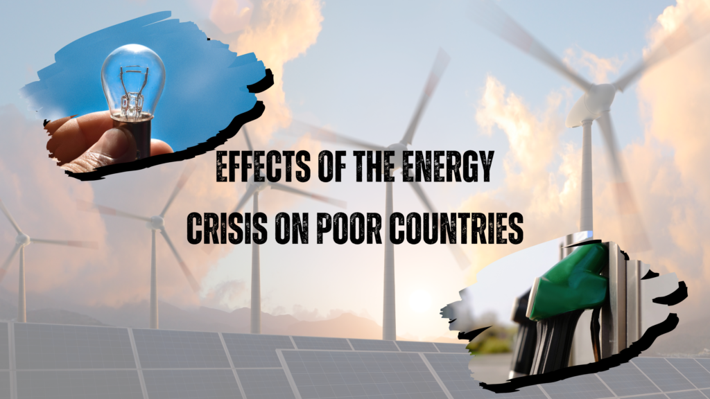 Effects of the Energy Crisis on Poor Countries - NTF